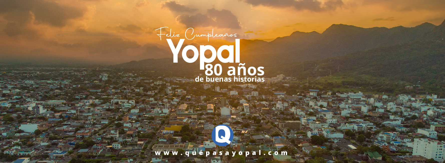 ¡Es hoy! Yopal cumple 80 años - Qué Pasa Yopal - Últimas Noticias de ...